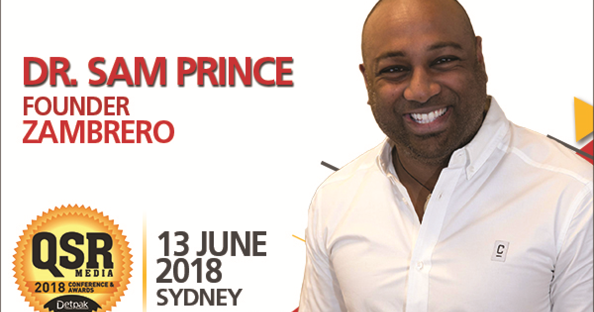 Zambrero founder Sam Prince to discuss philanthropy at the 2018 QSR ...